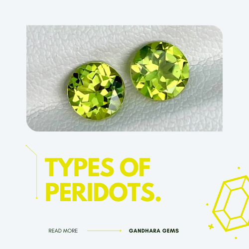 Types of Peridots: A Comprehensive Guide | Gandhara Gems | Gandhara Gems
